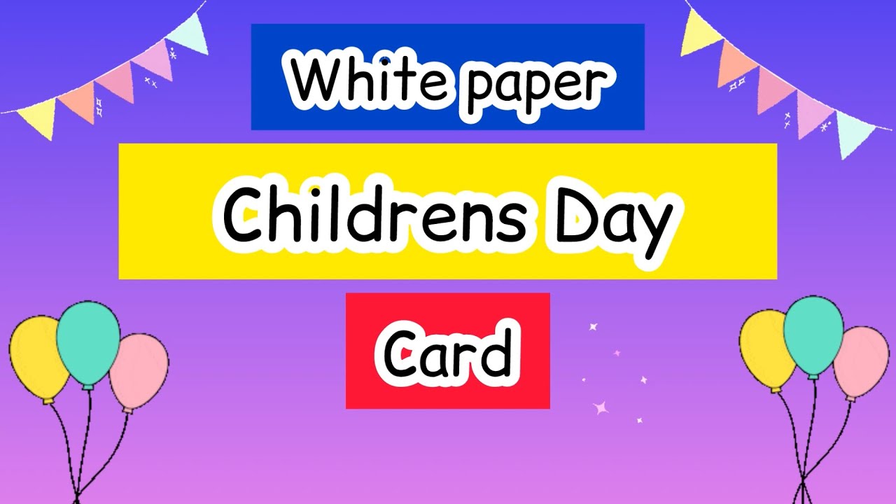 DIY-White Paper CHILDREN’S DAY Card🥰without Glue & Scissors🥰 Cute ...
