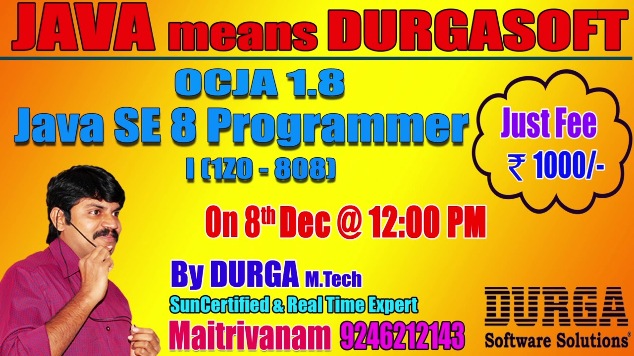OCJA 1.8 Java SE 8 Programmer I(1Z0 - 808) by Mr. Durga On 8th Dec 2017 @12PM At Maitrivanam(HYD ...