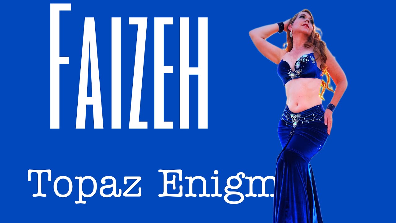 Faizeh Belly Dances to Topaz Enigma - YouTube