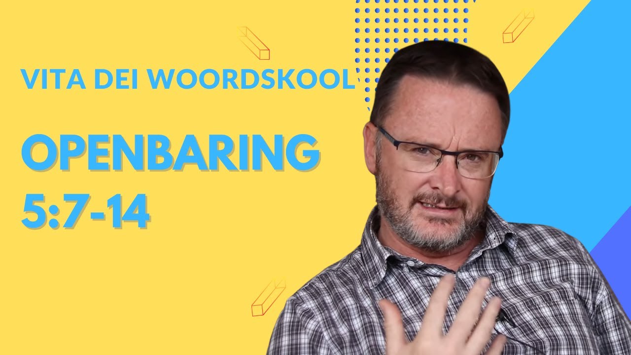 445 Vita Dei Woordskool: Openbaring Hfstk 5:7-14 - YouTube