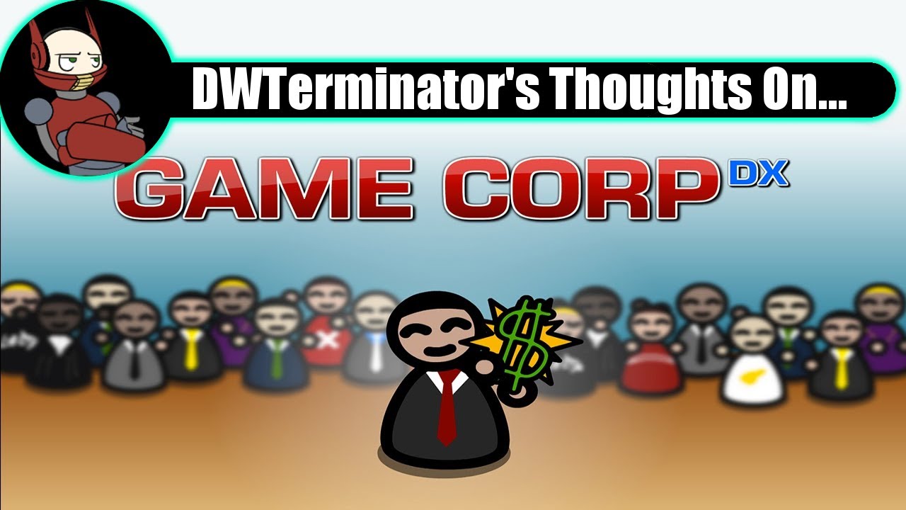 My Thoughts On... Game Corp DX - YouTube