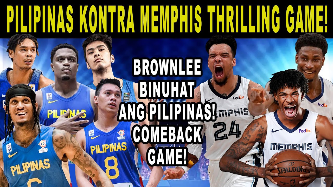 GILAS PILIPINAS vs MEMPHIS GRIZZLIES - Brownlee Binuhat ang Pilipinas ...