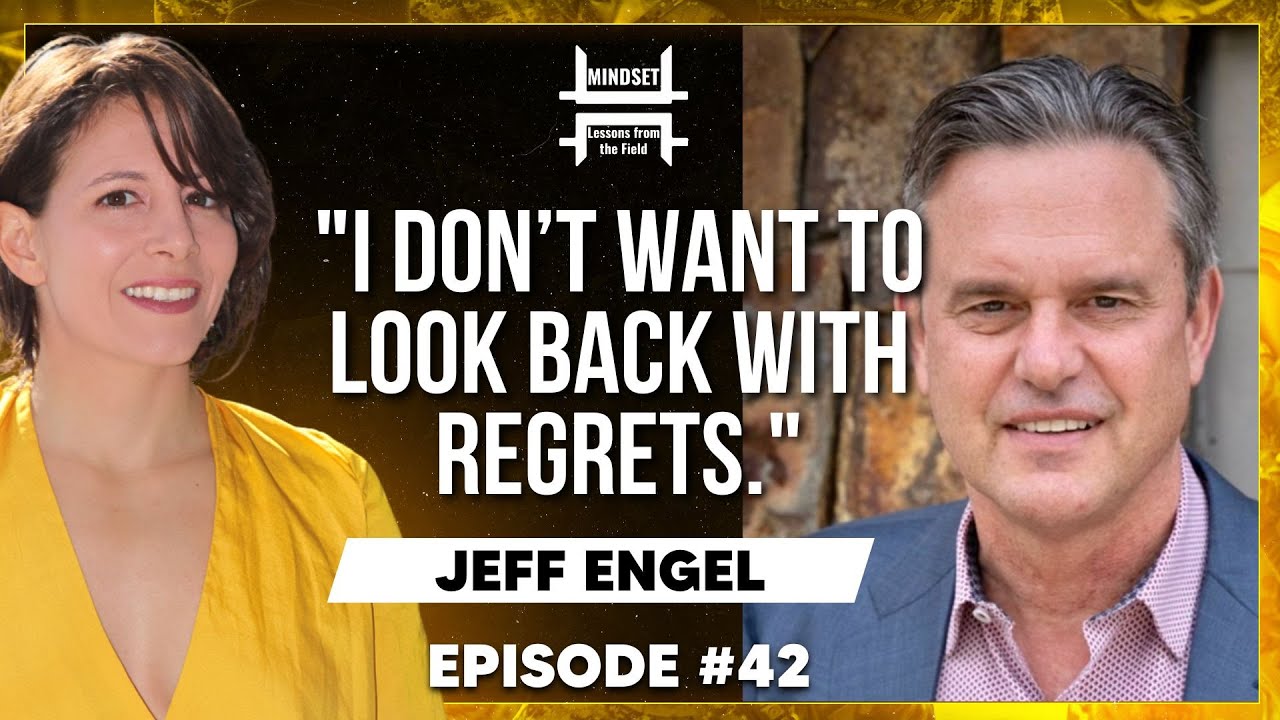 Jeff Engel – Conquering Fear and Building Legacy | Mindset #42 - YouTube