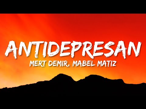 Mert Demir ft. Mabel Matiz - Antidepresan (Lyrics)