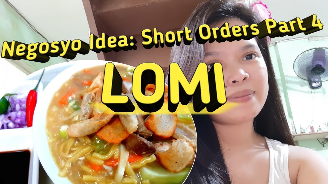 Murang Negosyo Idea sa Halagang 500: Short Orders Part 4 LOMI - YouTube