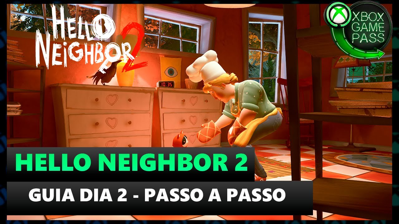HELLO NEIGHBOR 2 - GUIA DIA 2 - WALKTHROUGH - PASSO A PASSO #2 - YouTube