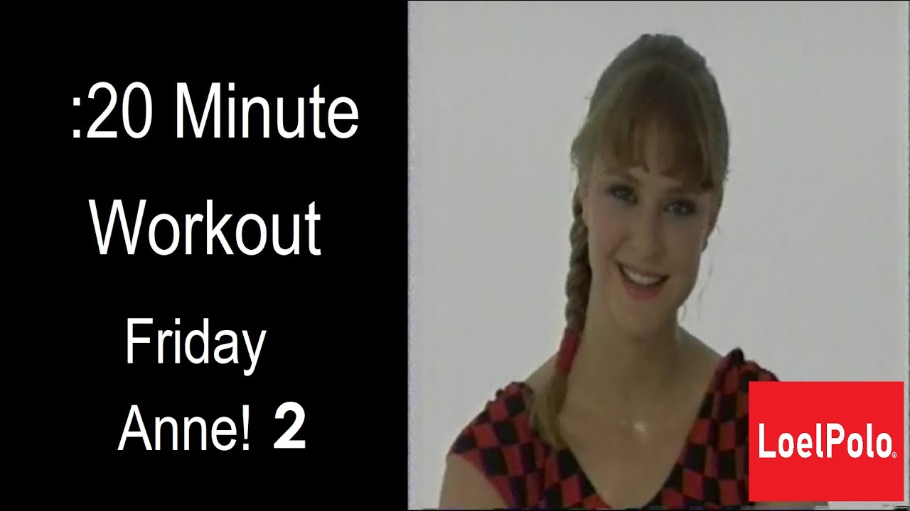 :20 Minute Workout - Friday Anne! 2 - YouTube