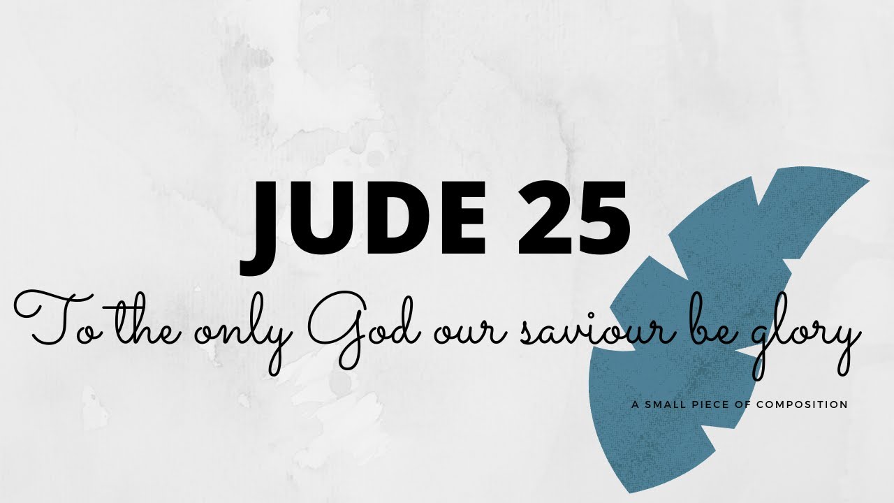 Jude 25 -a small piece of composition. - YouTube