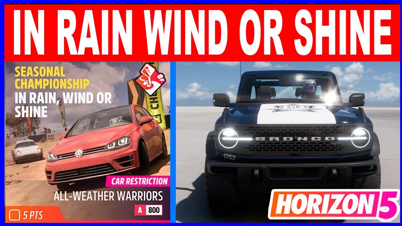 Forza Horizon 5 IN RAIN WIND OR SHINE Seasonal Championship ...