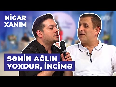 Nigar Xanım | Elnar Xəlilov | 40-50 il yaşayacağın qadını valideynlərin niyə seçməlidir ki?!