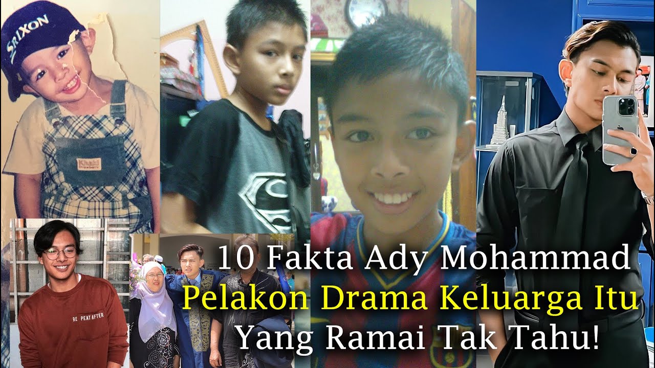 Biodata Ady Mohammad, Pelakon Drama Episod Keluarga Itu & Sekam Di Dada ...