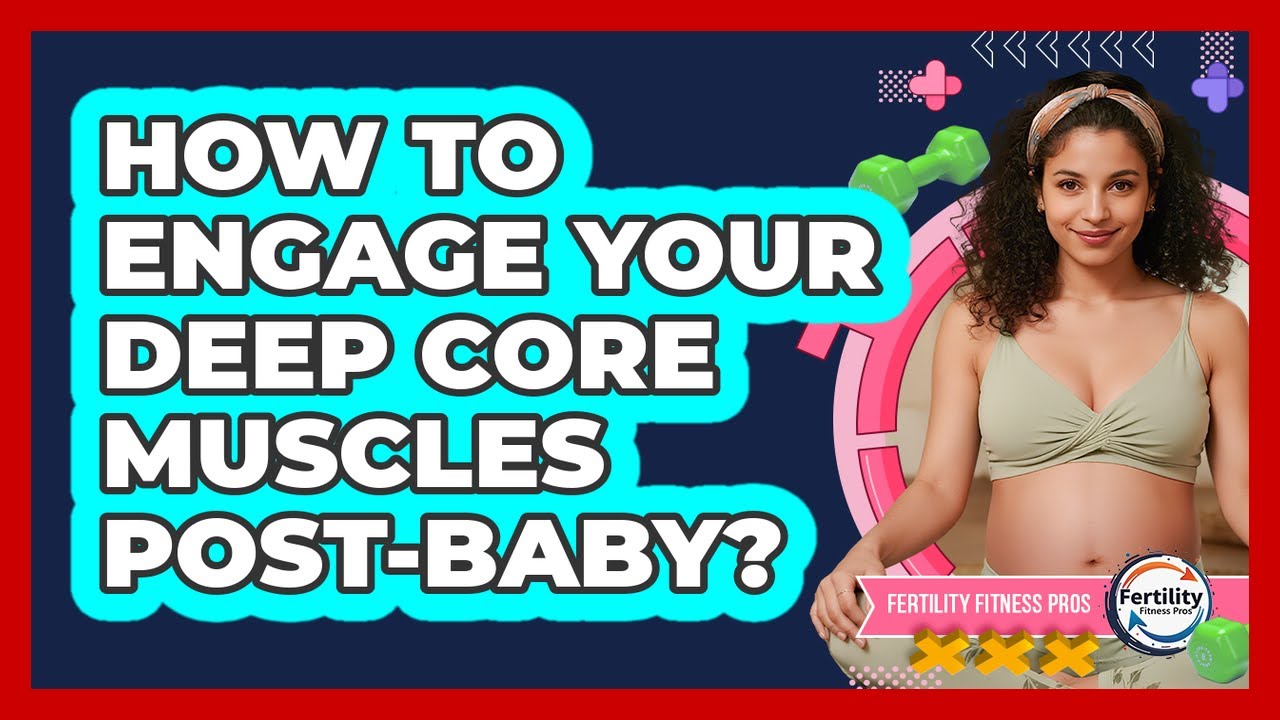 How To Engage Your Deep Core Muscles Post-Baby? - YouTube