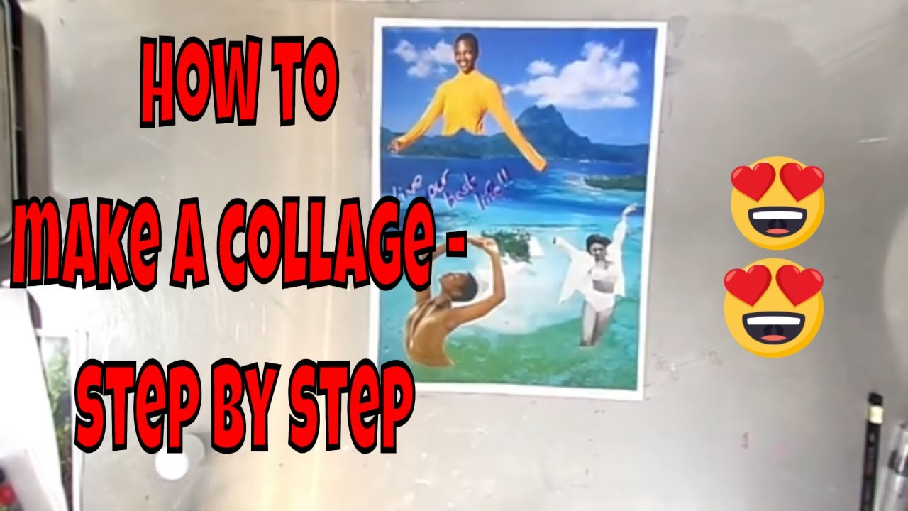 How to make a Collage - step by step - YouTube
