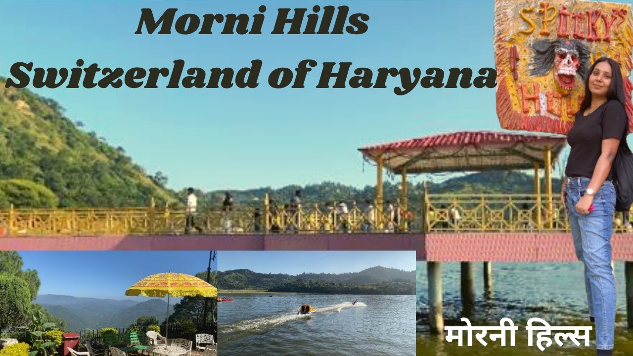 Morni Hills Travel Guide| Morni Fort | Tikkar taal |SWITZERLAND OF ...