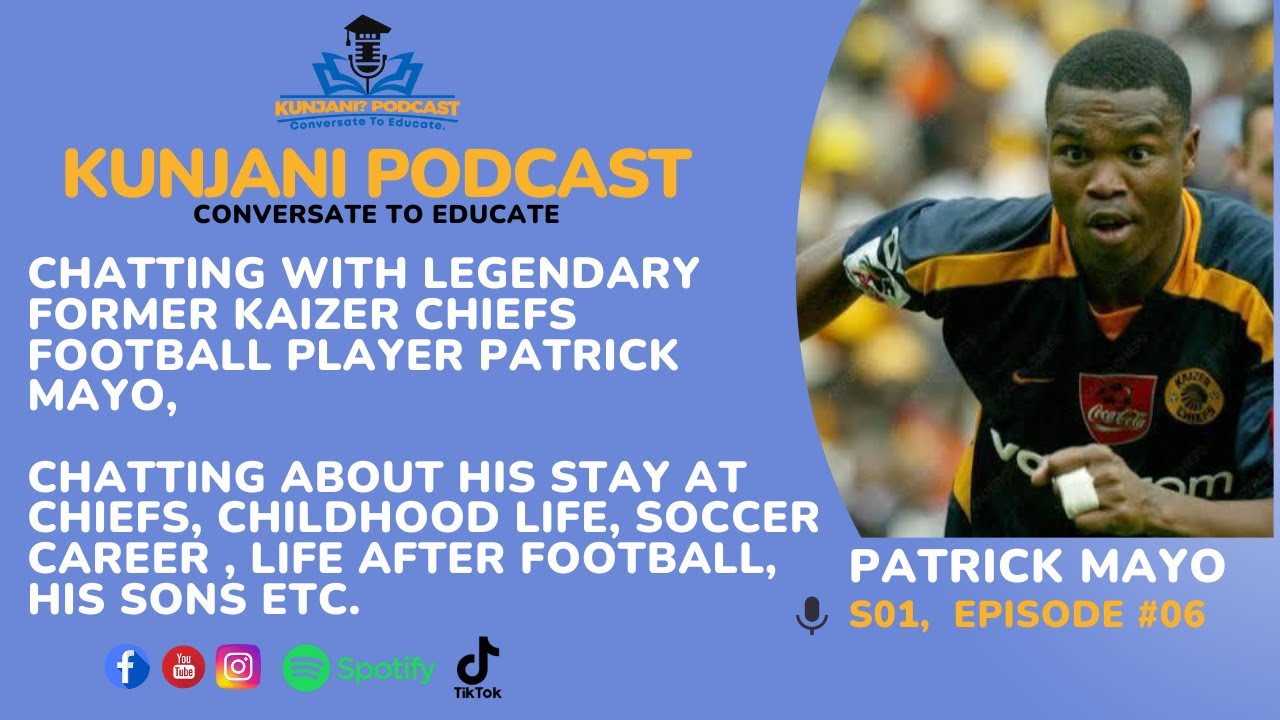 PATRICK MAYO, S1, EP06- Kunjani Podcast - YouTube