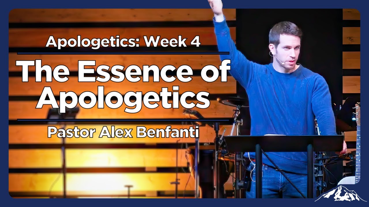 The Essence of Apologetics - Apologetics Study Week 4 - YouTube