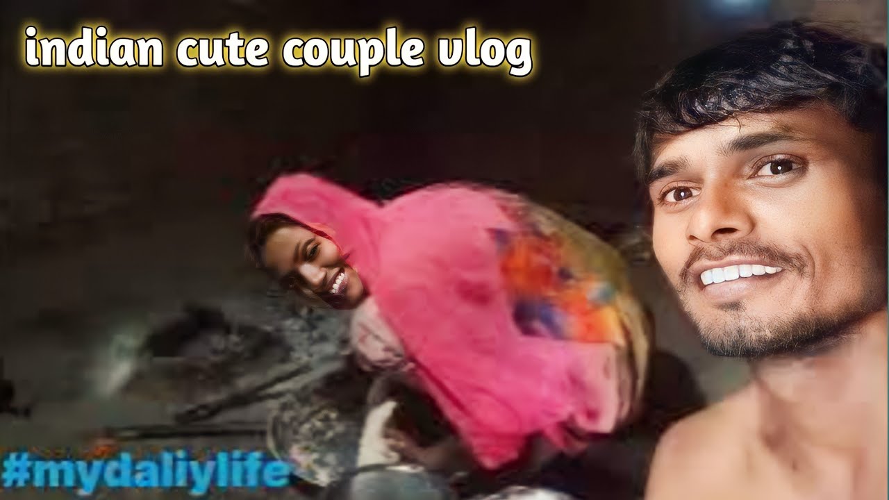 Indian Cute Couple Vlog Video Youtube