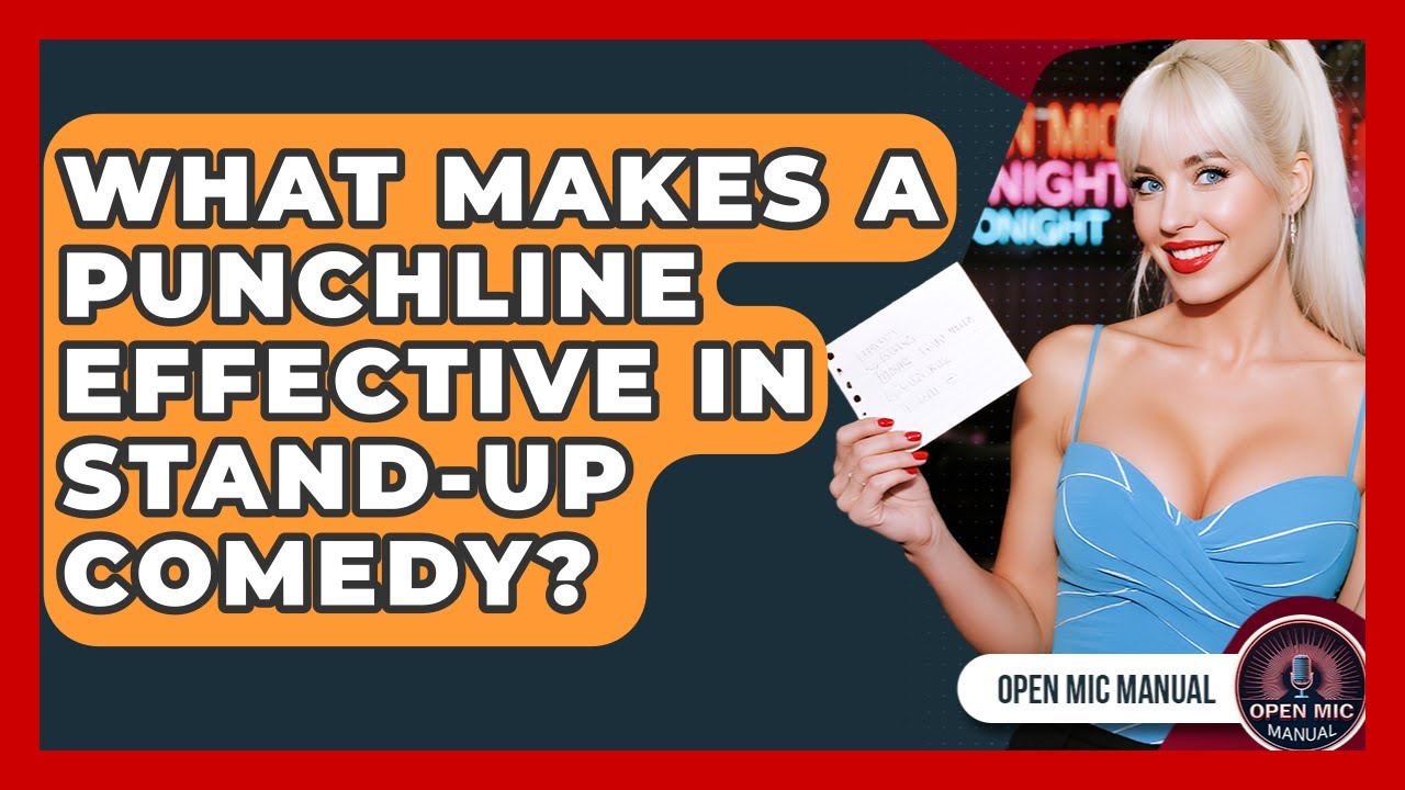 What Makes A Punchline Effective In Stand-up Comedy? - Open Mic Manual ...