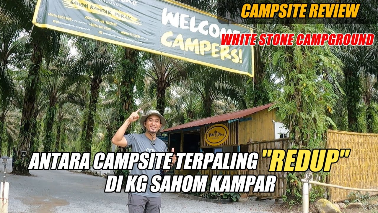 CAMPSITE REVIEW | WHITESTONE CAMPGROUND "99% CAMPER YANG DATANG AKAN ...
