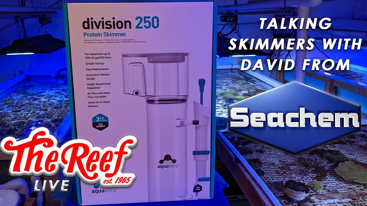 AQUAVITRO DIVISION PROTEIN SKIMMERS - INTERVIEW WITH DAVID FROM SEACHEM ...