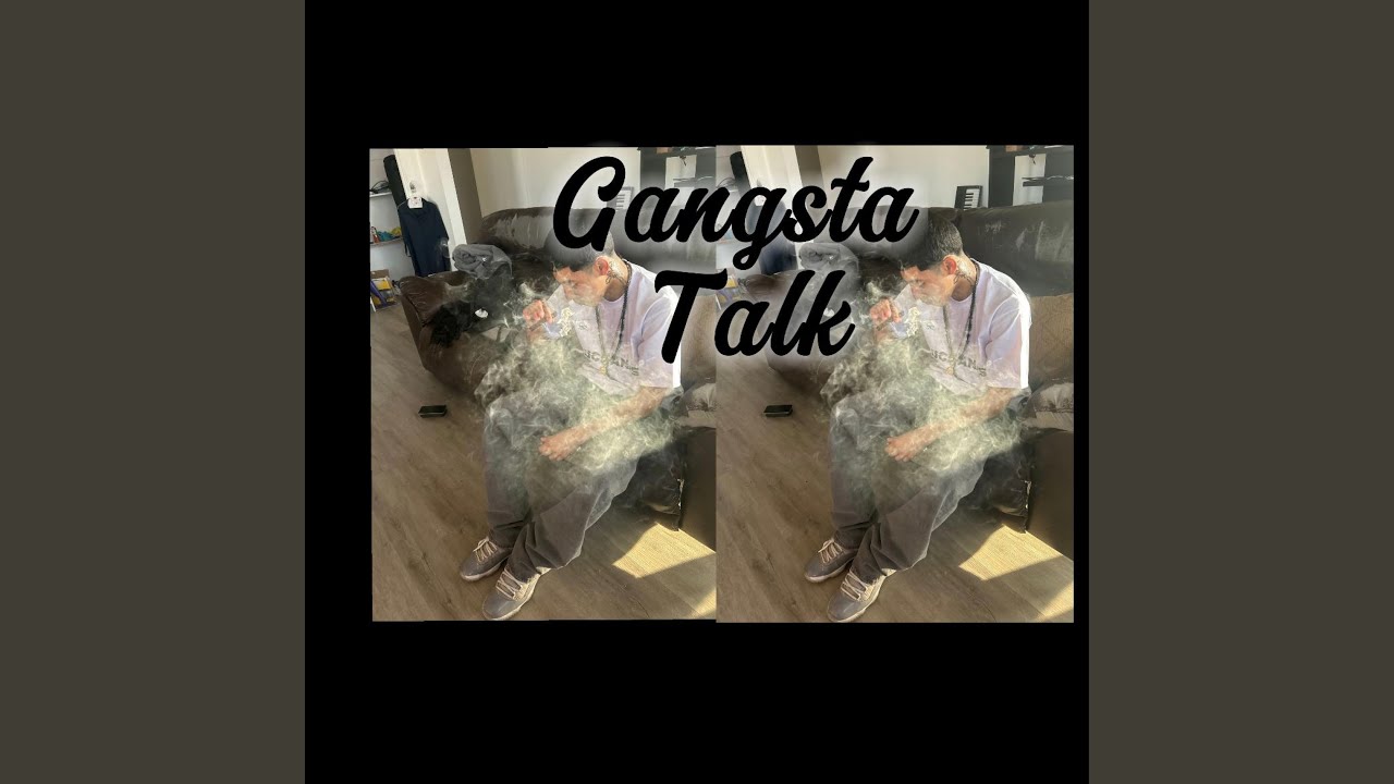 Gangsta Talk - YouTube