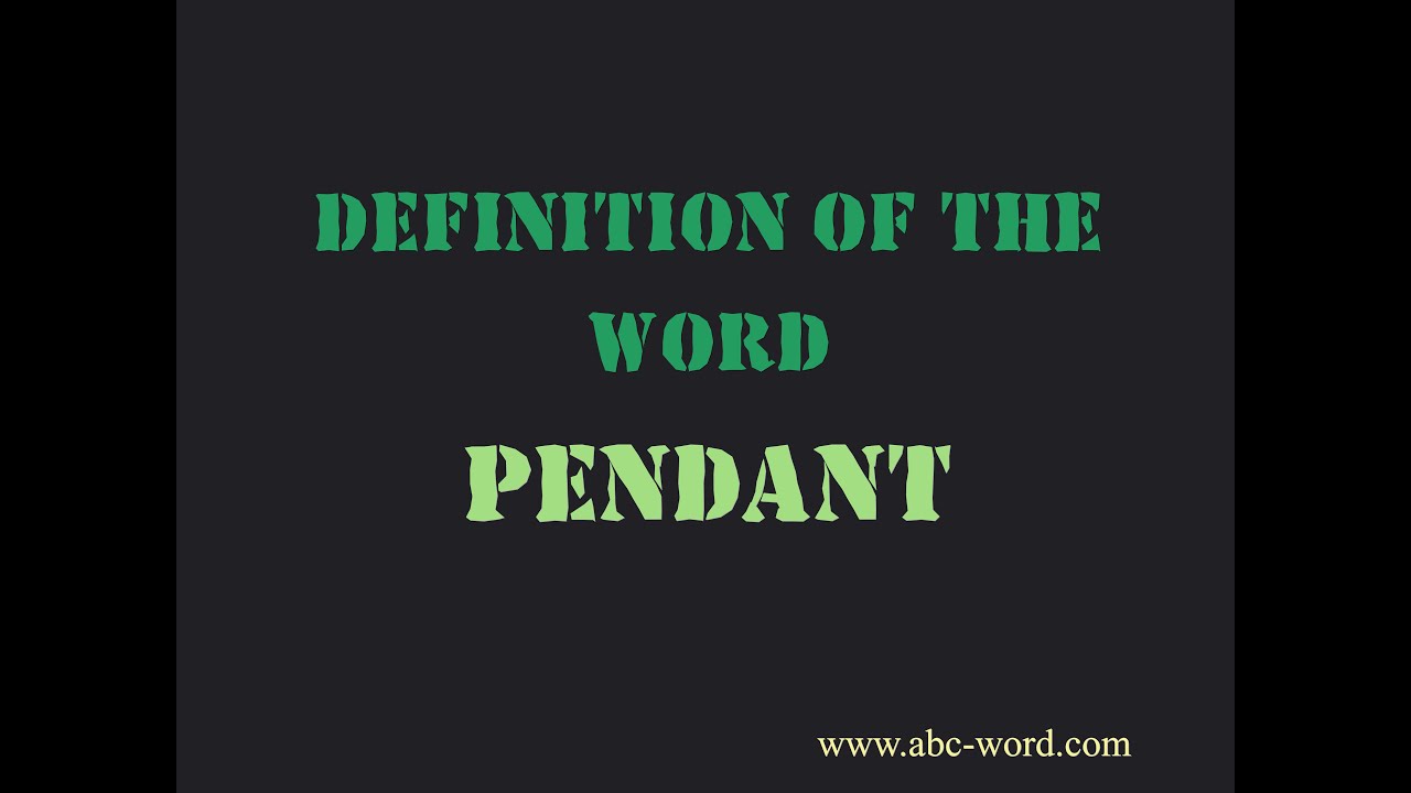 Definition of the word "Pendant" - YouTube