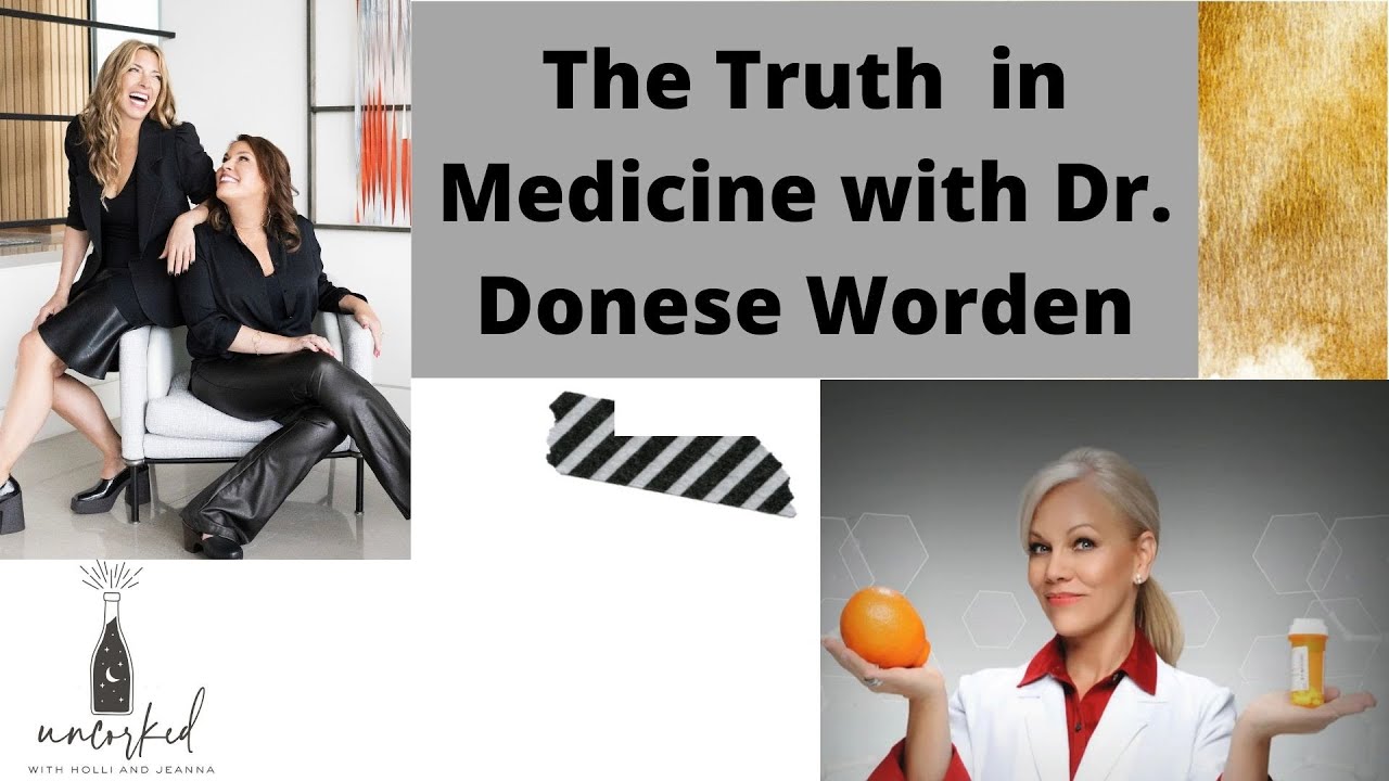 The Truth in Medicine with Dr. Donese Worden - YouTube