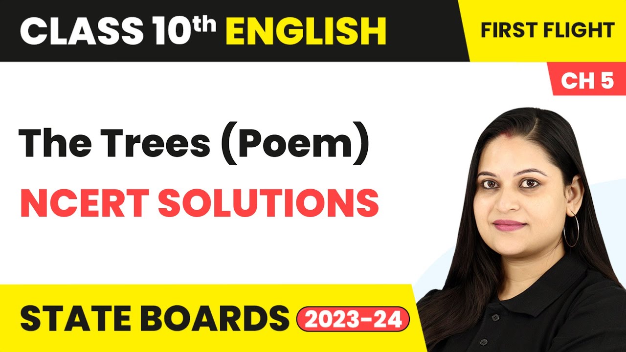 The Trees (Poem) - NCERT Solutions | Class 10 English Chapter 5 | First ...