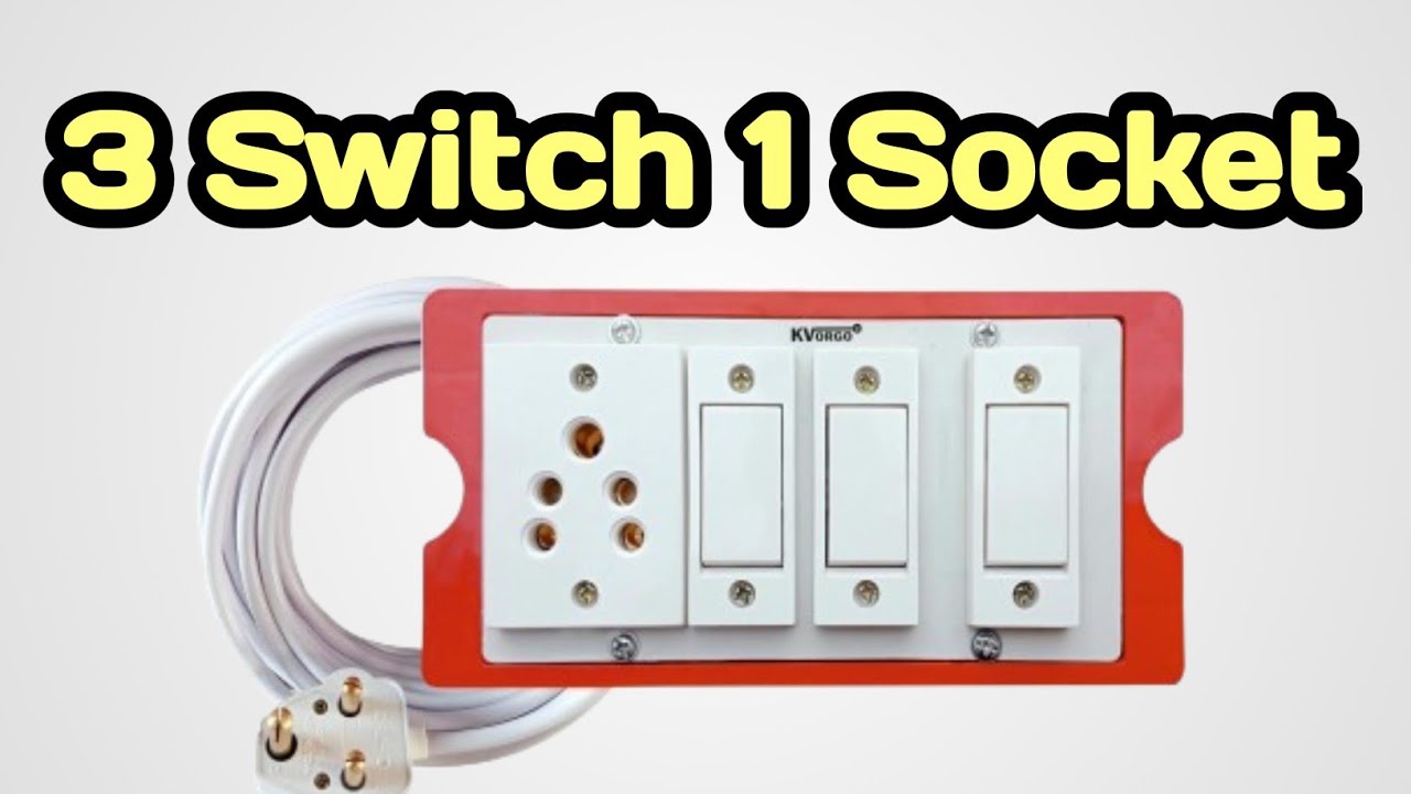 1 Socket 3 Switch Connection | Electric Board Wiring | 3 Switch 1 ...