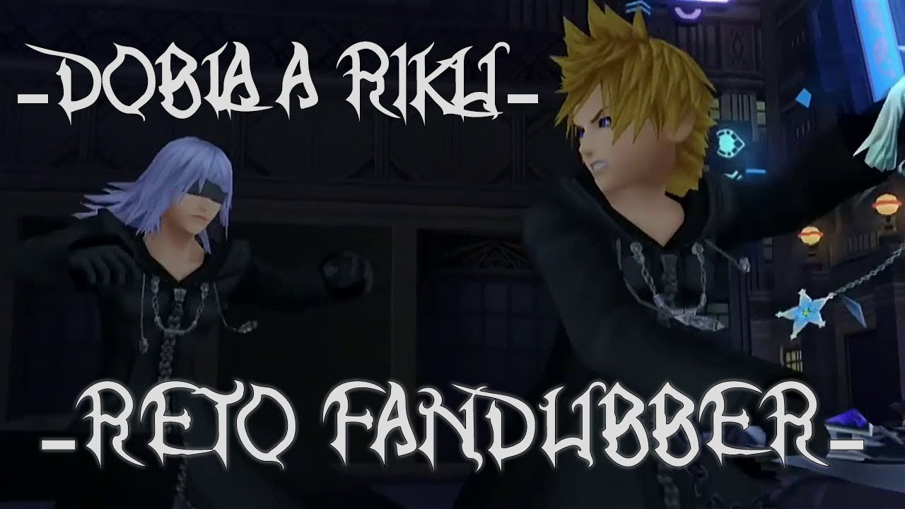 [Reto fandubber para chicos] KH - Roxas vs Riku [Dobla a Riku ...