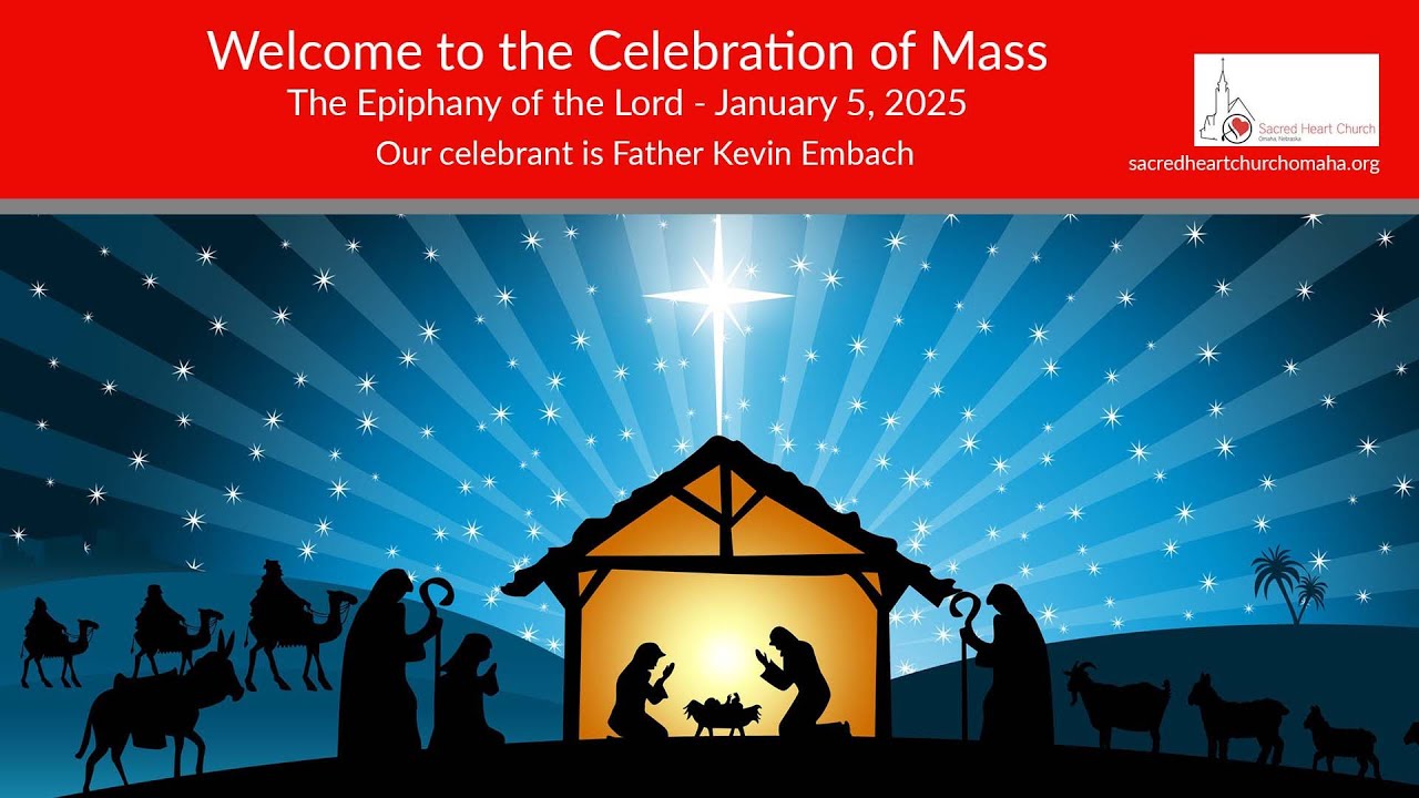 THE EPIPHANY OF THE LORD - January 5, 2025 - YouTube