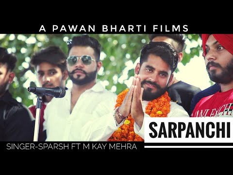 Sarpanchi || Full Punjabi Song || Sparsh Kashyap || M.K. Mehra || Akeer || Bharti Films ||