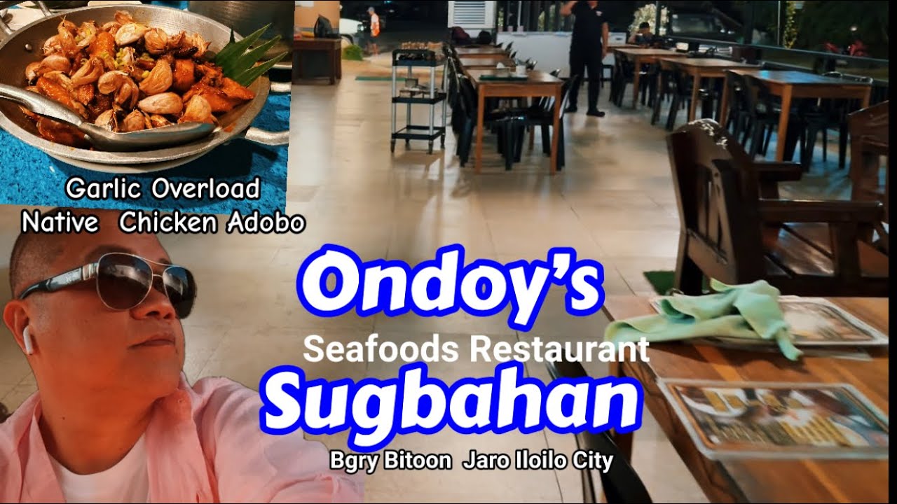 Ondoy's Sugbahan a Taste of Ilonggo Cuisine : Great Ambiance , Relaxing ...