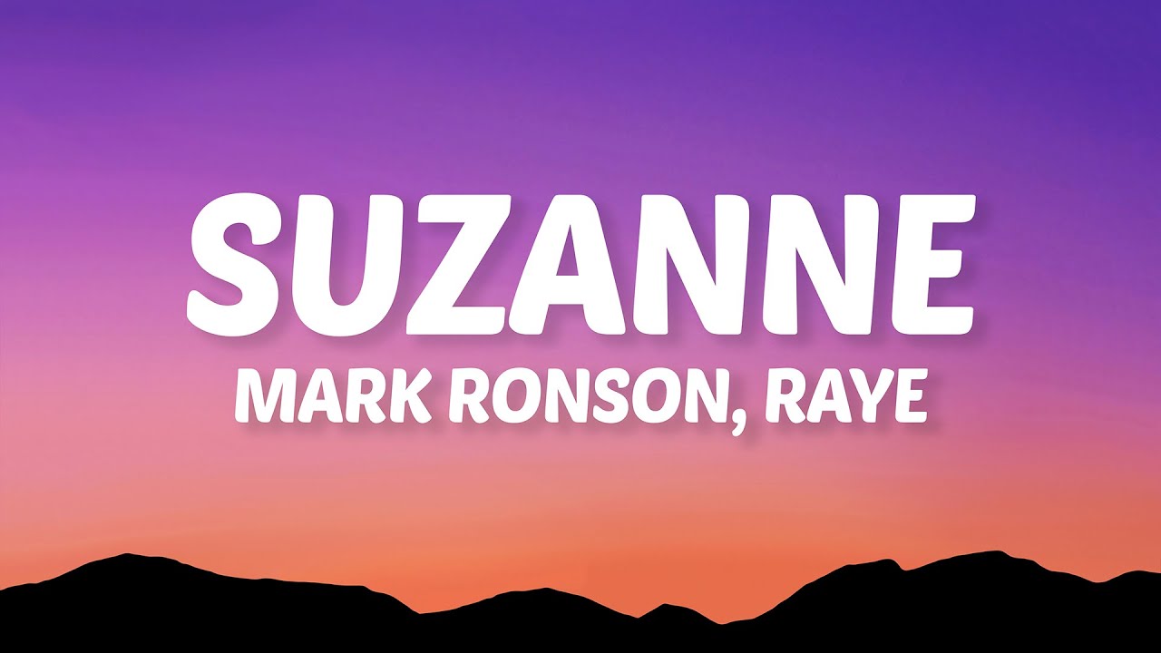 Mark Ronson, RAYE - Suzanne (Lyrics) (feat. Pitbull)