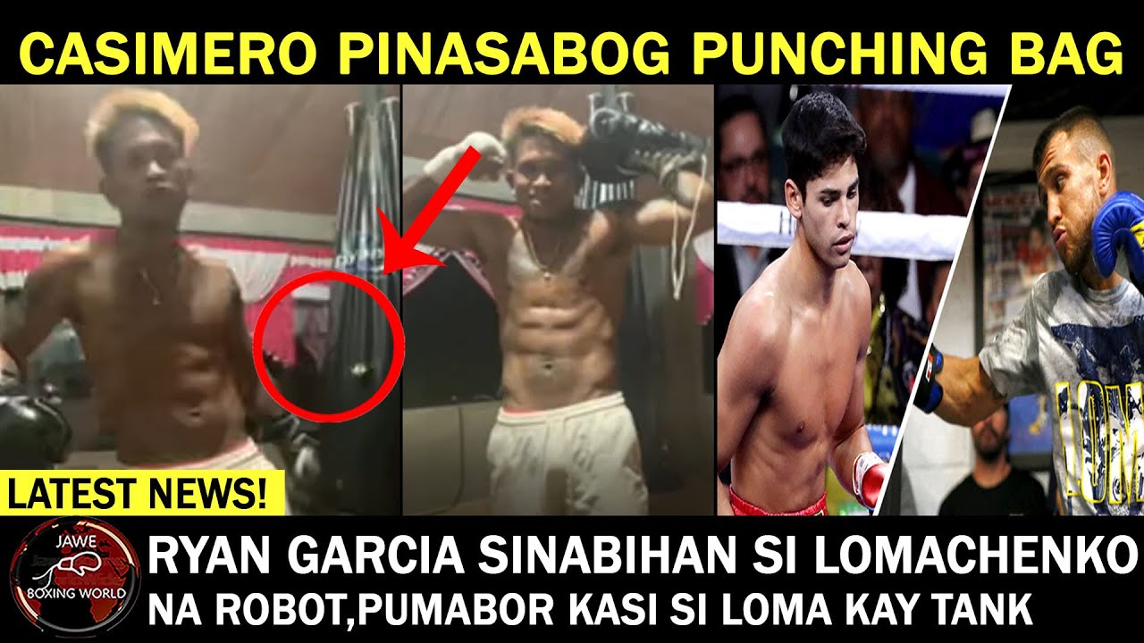 Casimero Pinasabog Ang Punching Bag, Ryan Garcia Sinabihan Si Loma ...