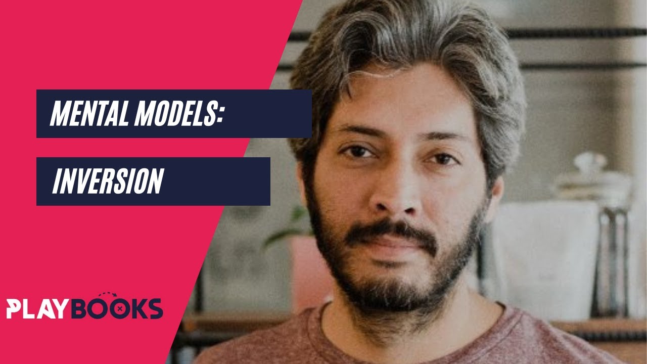 Playbook - Mental Models - Inversion - YouTube