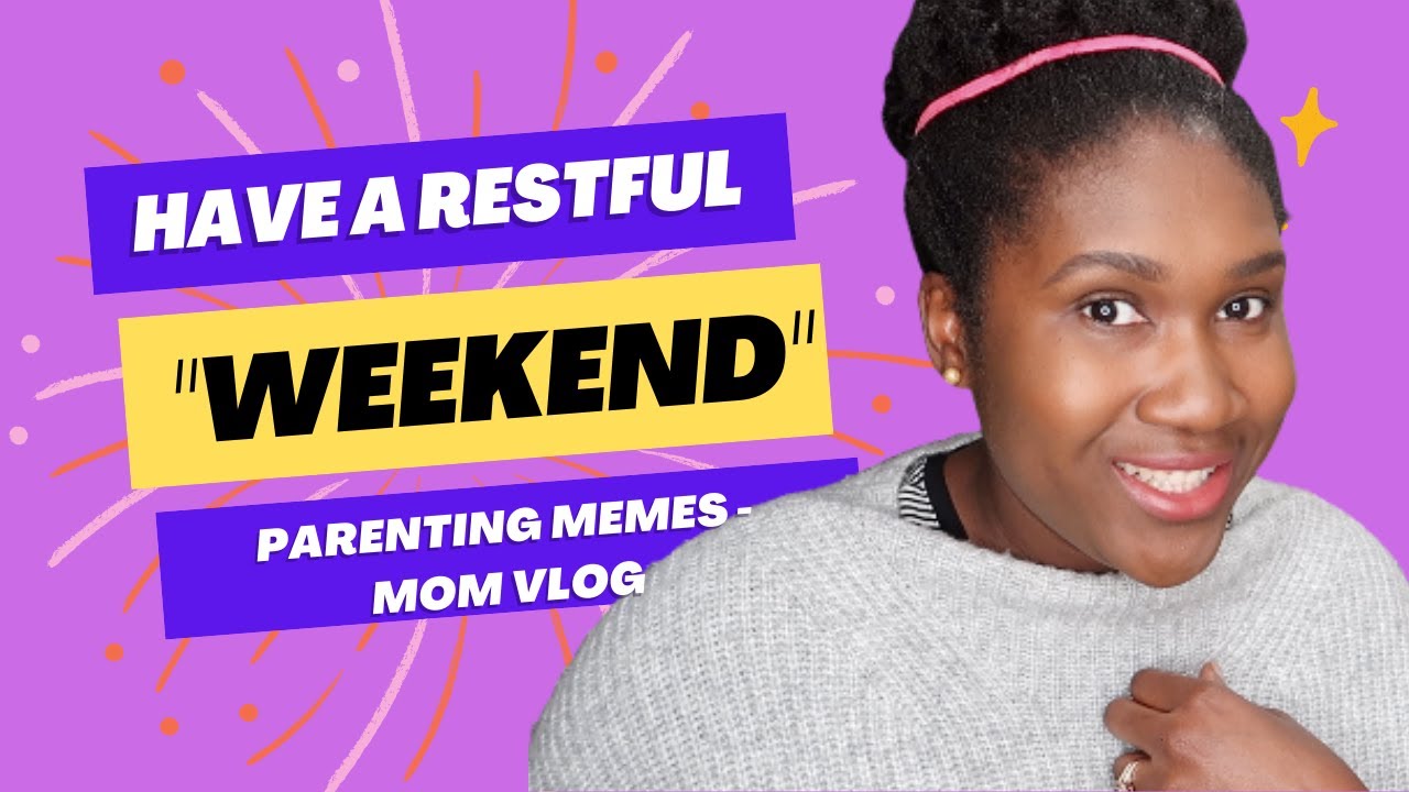 Restful Weekend? || Funniest Mom Memes || Mom Vlog || Mom Life - YouTube