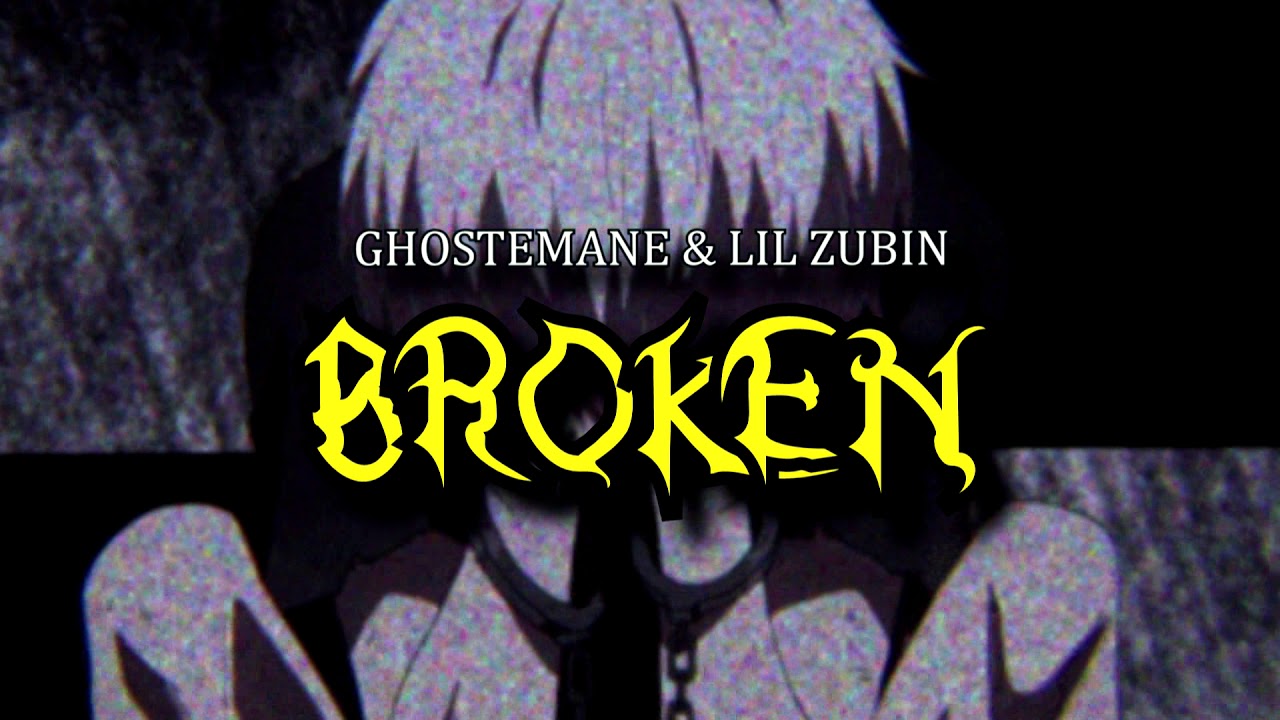 GHOSTEMANE & Zubin-Broken (prod. ParvO) - YouTube