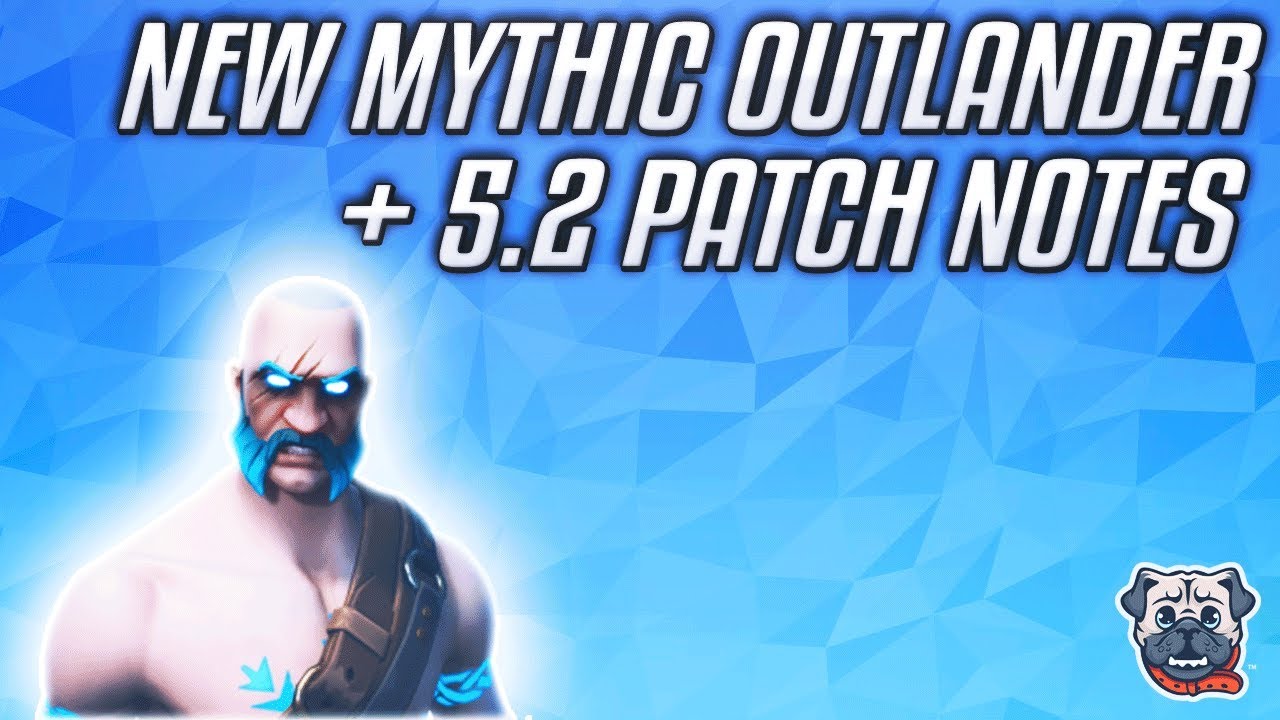 Fortnite - How To Get NEW Mythic Outlander & 5.2 Full Patch Notes ...