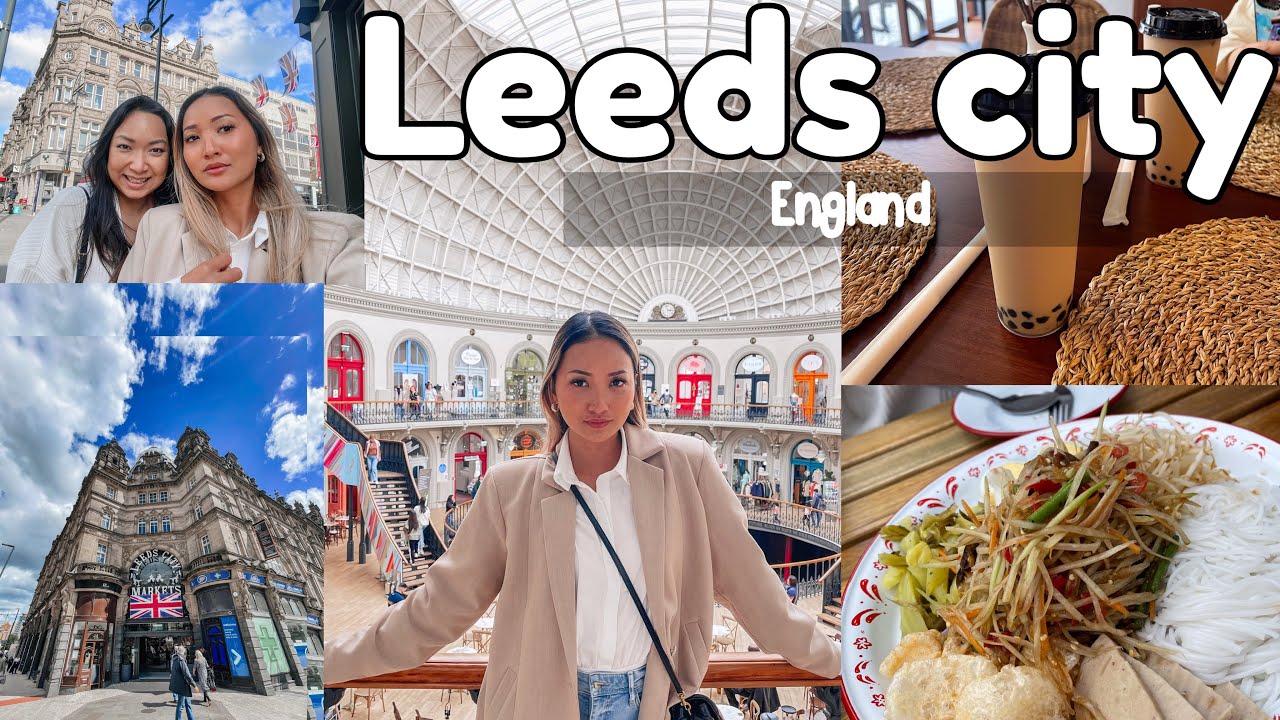 Leeds city with Patty/ กินส้มตำ จิบชา(ไข่มุก) แบบสาวชาวอังกฤษ - YouTube