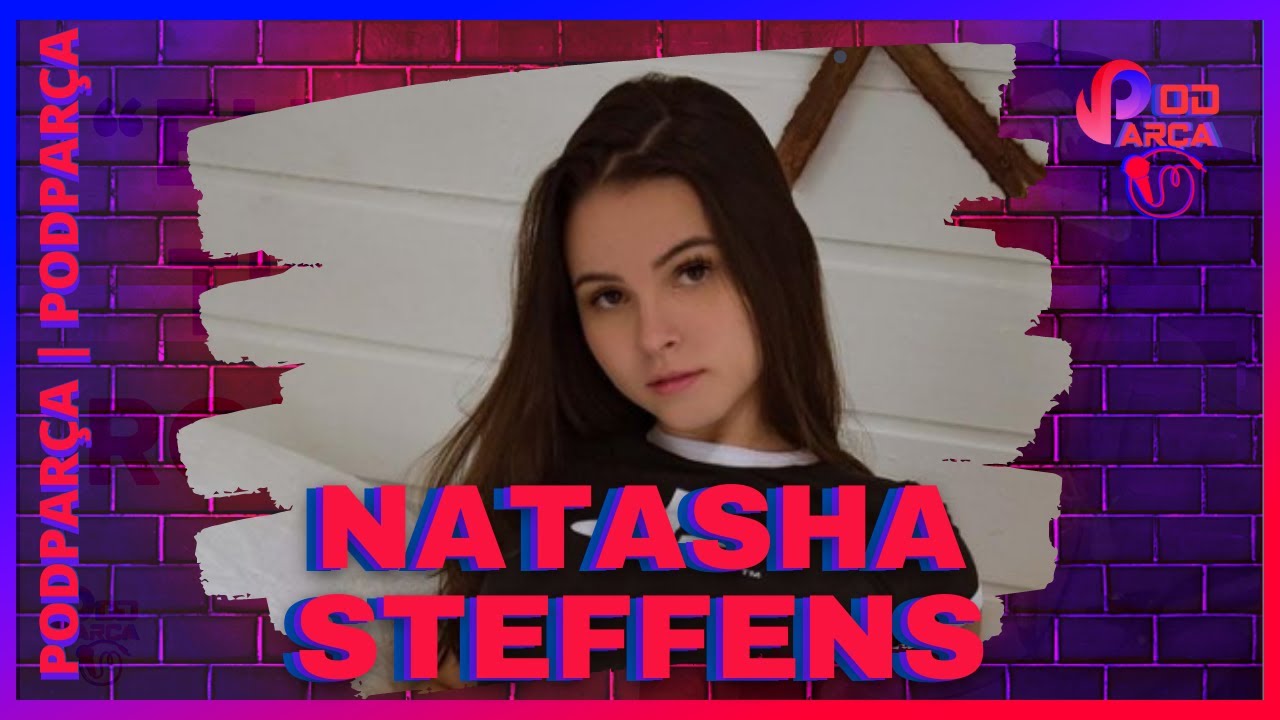 NATASHA STEFFENS - PODPARÇA #050 - YouTube