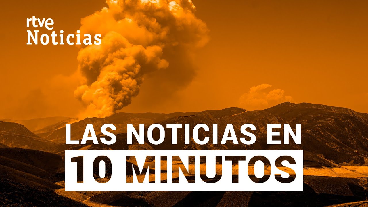 Las noticias del DOMINGO 17 de JULIO en 10 minutos | RTVE Noticias ...