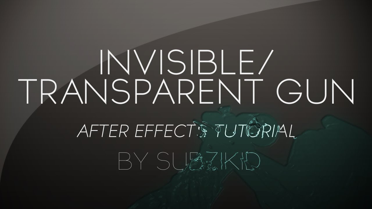 Invisible/Transparent Gun Effect Tutorial | After Effects - YouTube