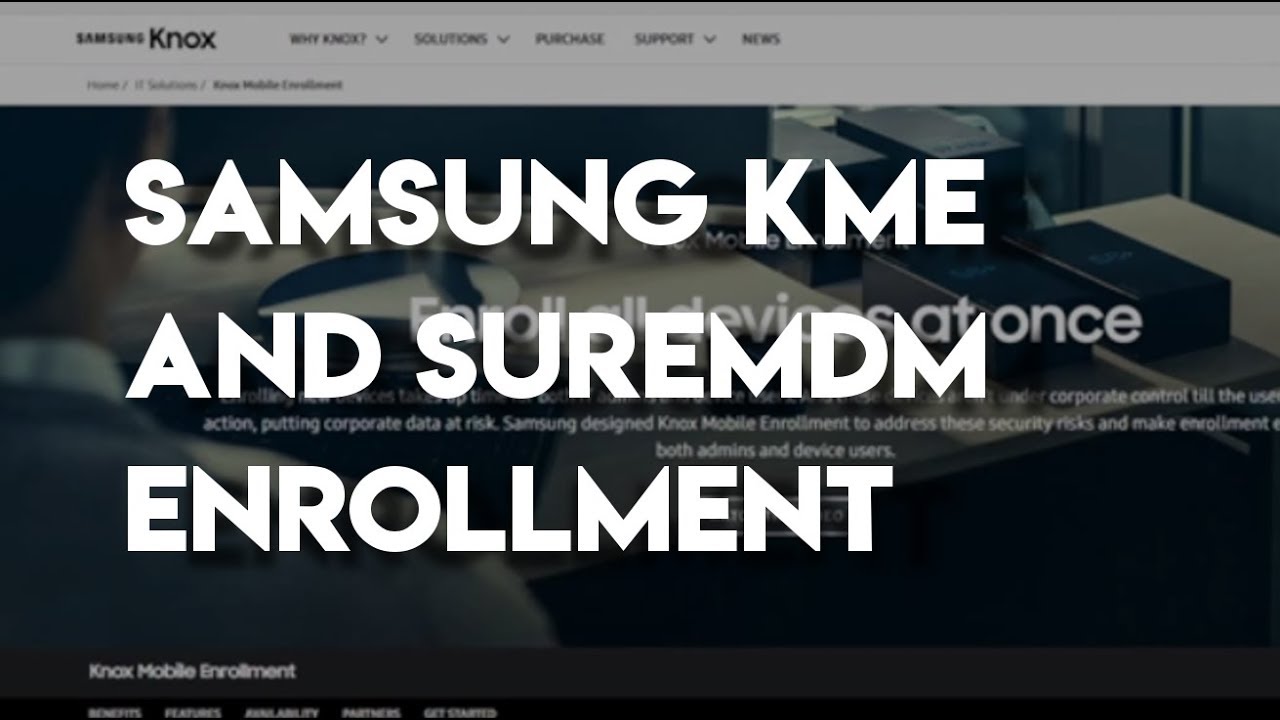 Samsung KME and SureMDM Enrollment - YouTube