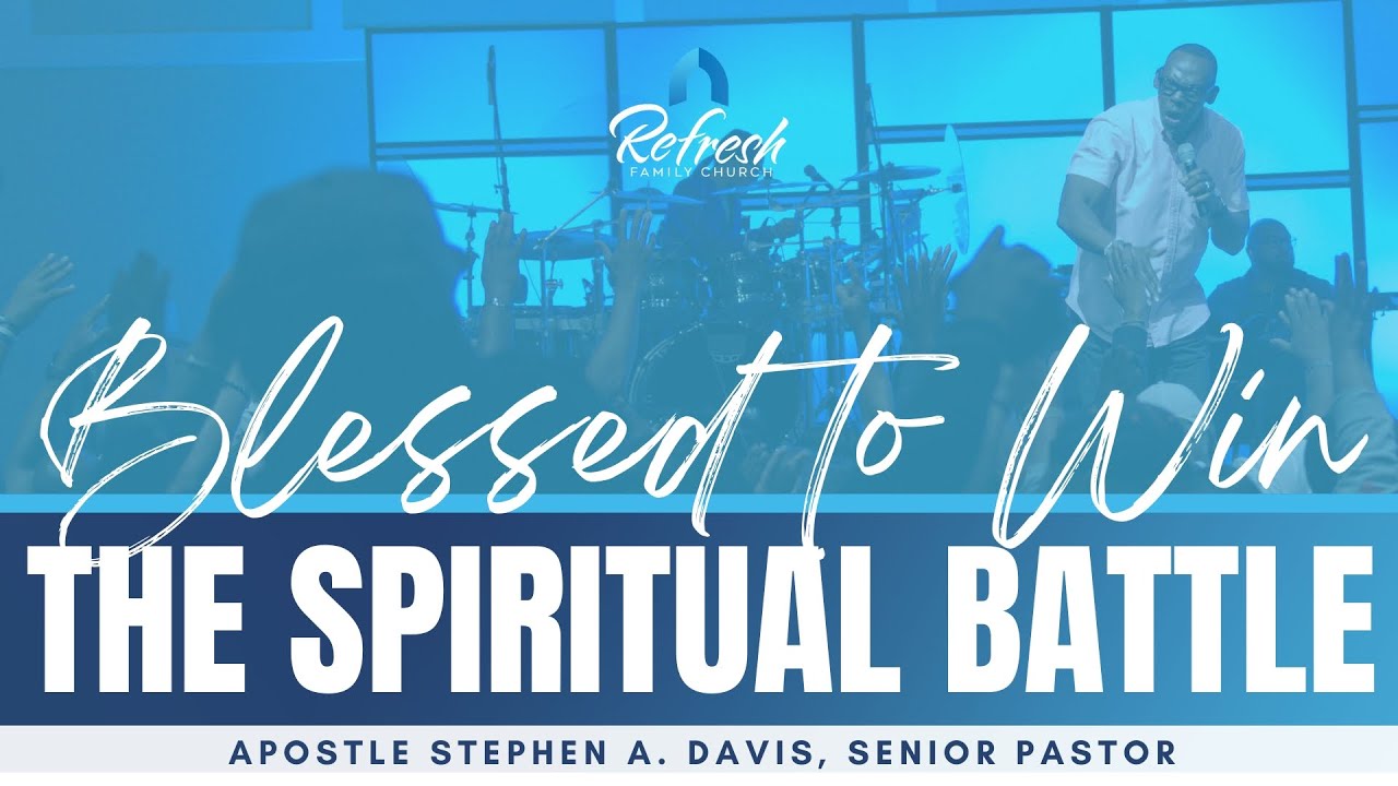 Blessed To Win The Spiritual Battle - Bishop Stephen A. Davis - YouTube