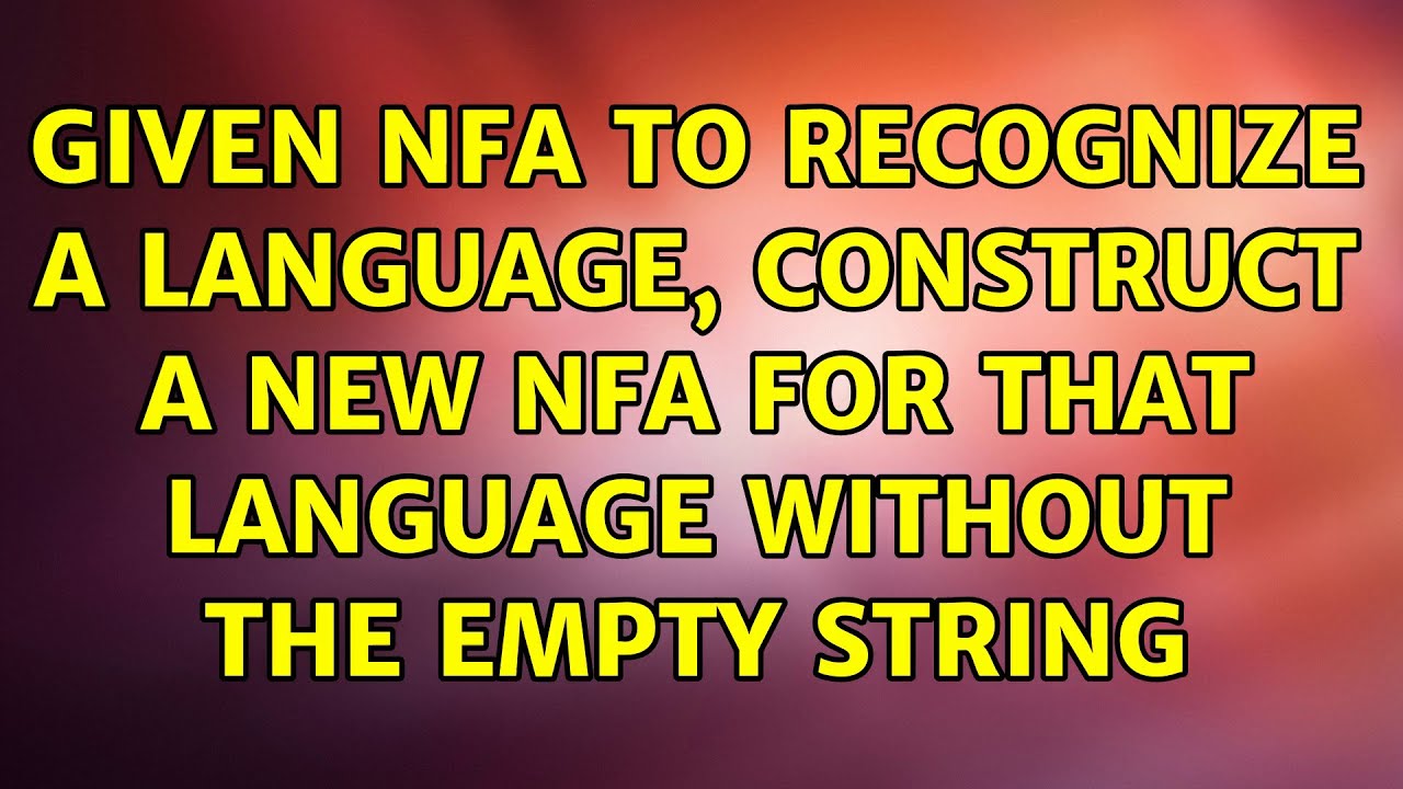 Given NFA to recognize a language, construct a new NFA for that ...