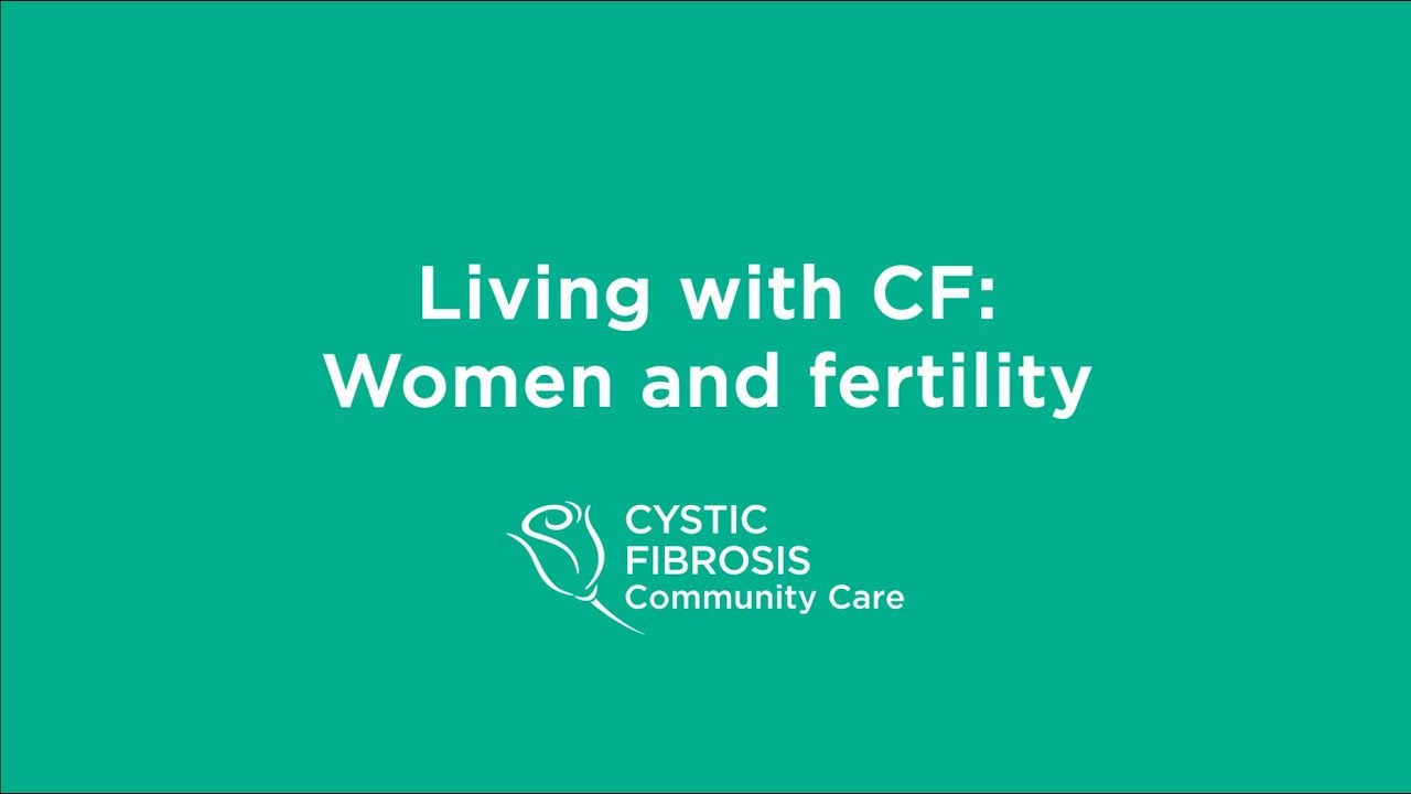 Living with CF: Women and Fertility - YouTube
