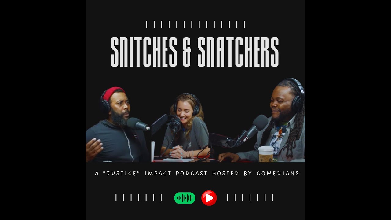 Snitches & Snatchers - YouTube