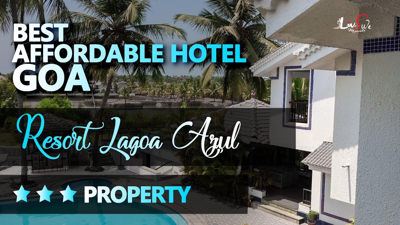 Lagoa Azul Resort Goa | Best Affordable Hotel | Informative video - YouTube