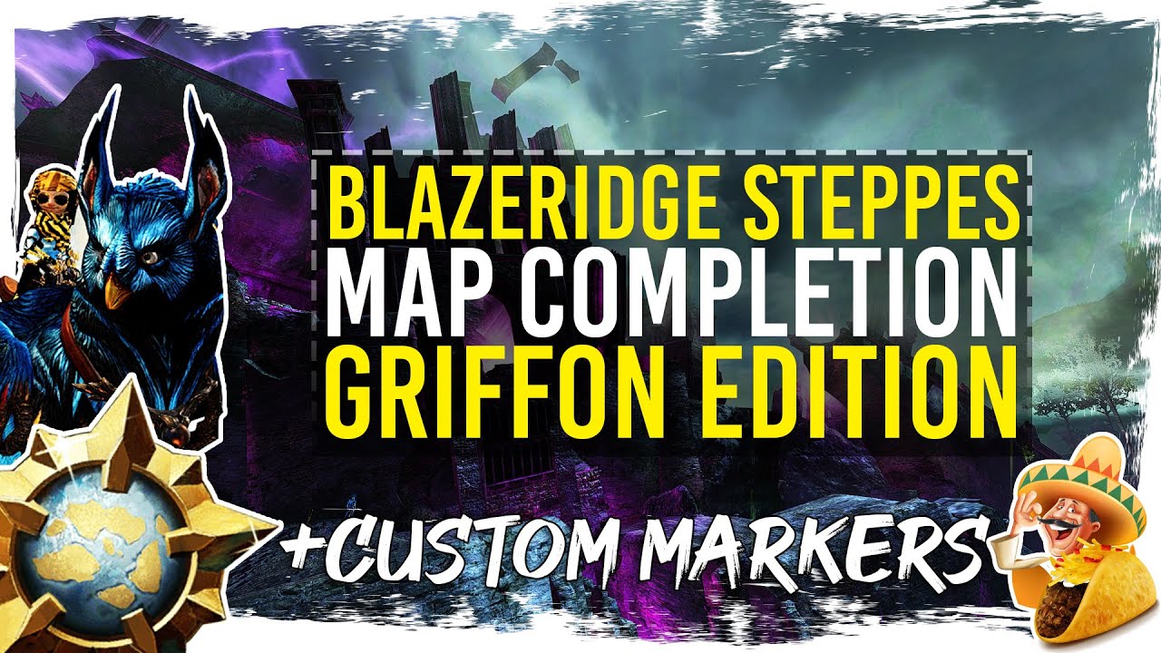 Guild Wars 2 - Blazeridge Steppes Map Completion with Custom Markers ...